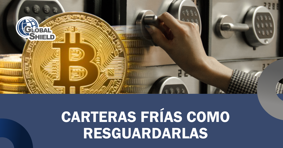 Carteras frías como resguardarlas | Global Shield
