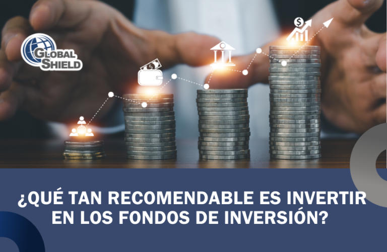 ¿Es recomendable invertir en fondos de inversión? | GlobalShield