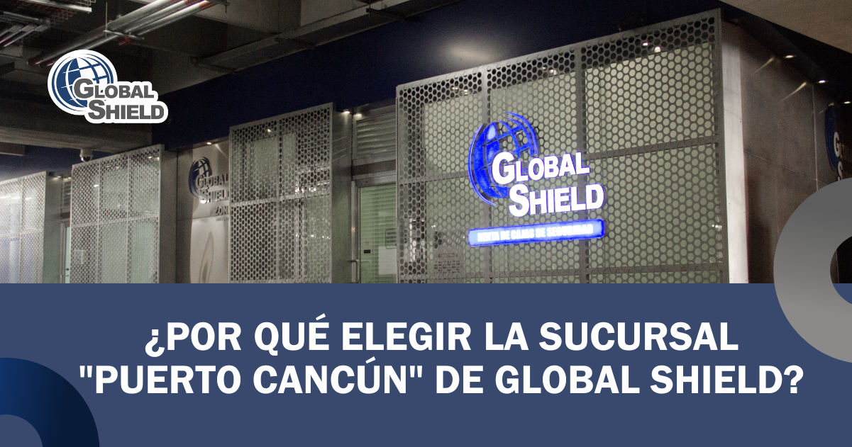 ¿Por qué elegir la sucursal "Puerto Cancún" de Global Shield? | Global ...